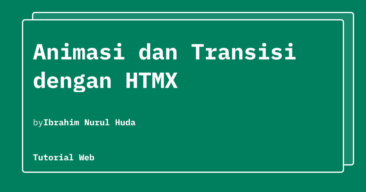 Animasi dan Transisi dengan HTMX | Nur Cahaya Ilmu