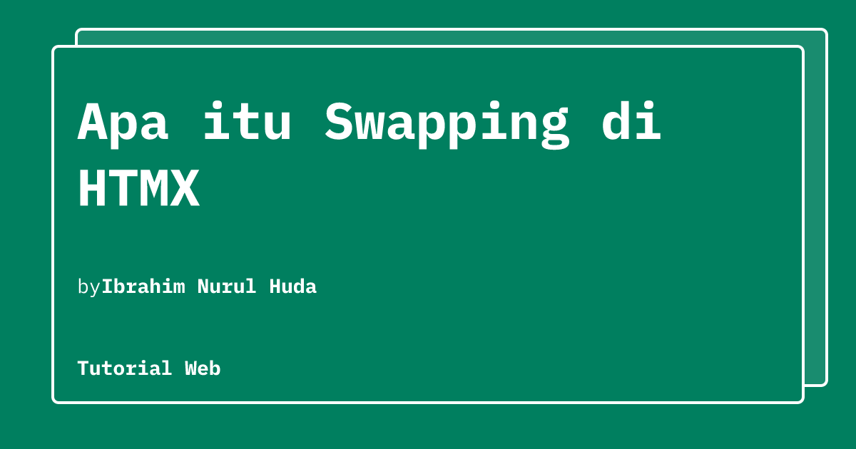 Apa itu Swapping di HTMX | Nur Cahaya Ilmu