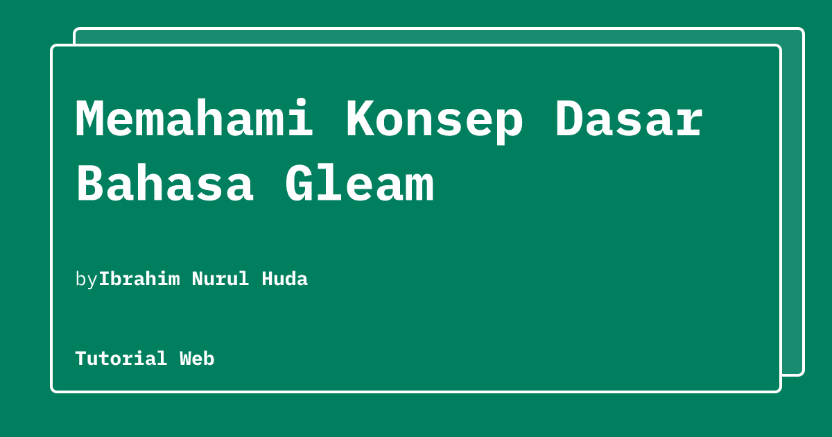 Memahami Konsep Dasar Bahasa Gleam | Nur Cahaya Ilmu