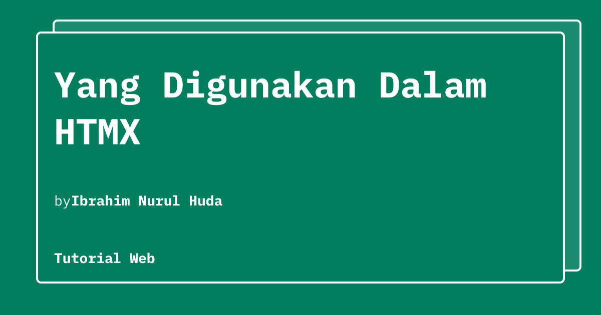 Yang Digunakan Dalam HTMX | Nur Cahaya Ilmu